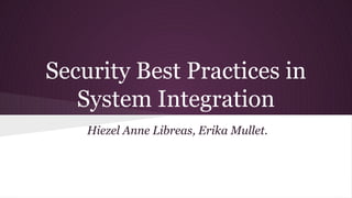 SIA2(Security Best Practices in System Integration).pptx | Information ...