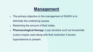 SIADH (Syndrome of inappropriate antidiuretics hormone) | PPTX