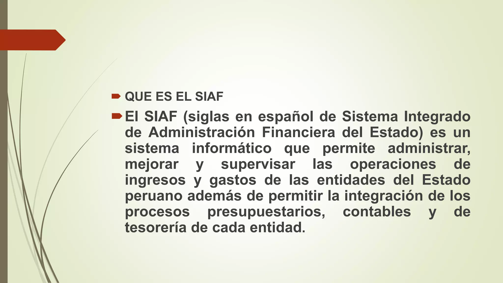 SIAF- ( SISTEMA INTEGRADO DE ADMINISTRACION FINANCIERA ) | PPTX