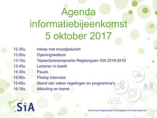 Informatiebijeenkomst Regieorgaan SIA - 5 oktober 2017 | PPT