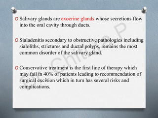 Sialendoscopy dr chithra p | PPT