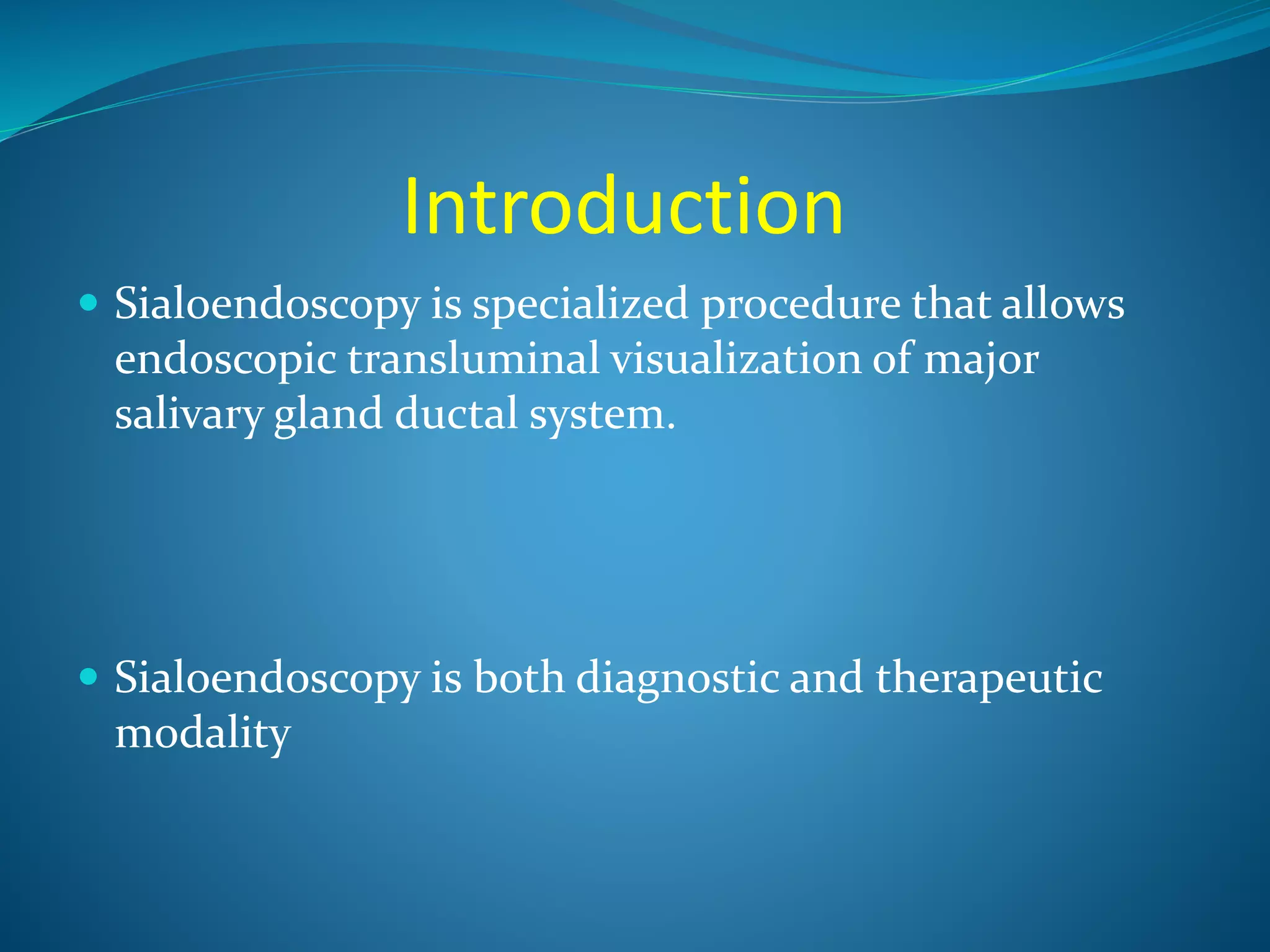 Sialoendoscopy – a novel minimally invasive diagnostic | PPTX