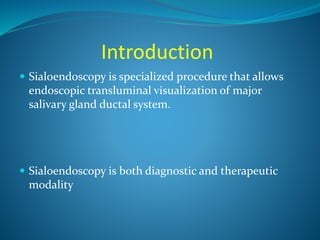 Sialoendoscopy – a novel minimally invasive diagnostic | PPT
