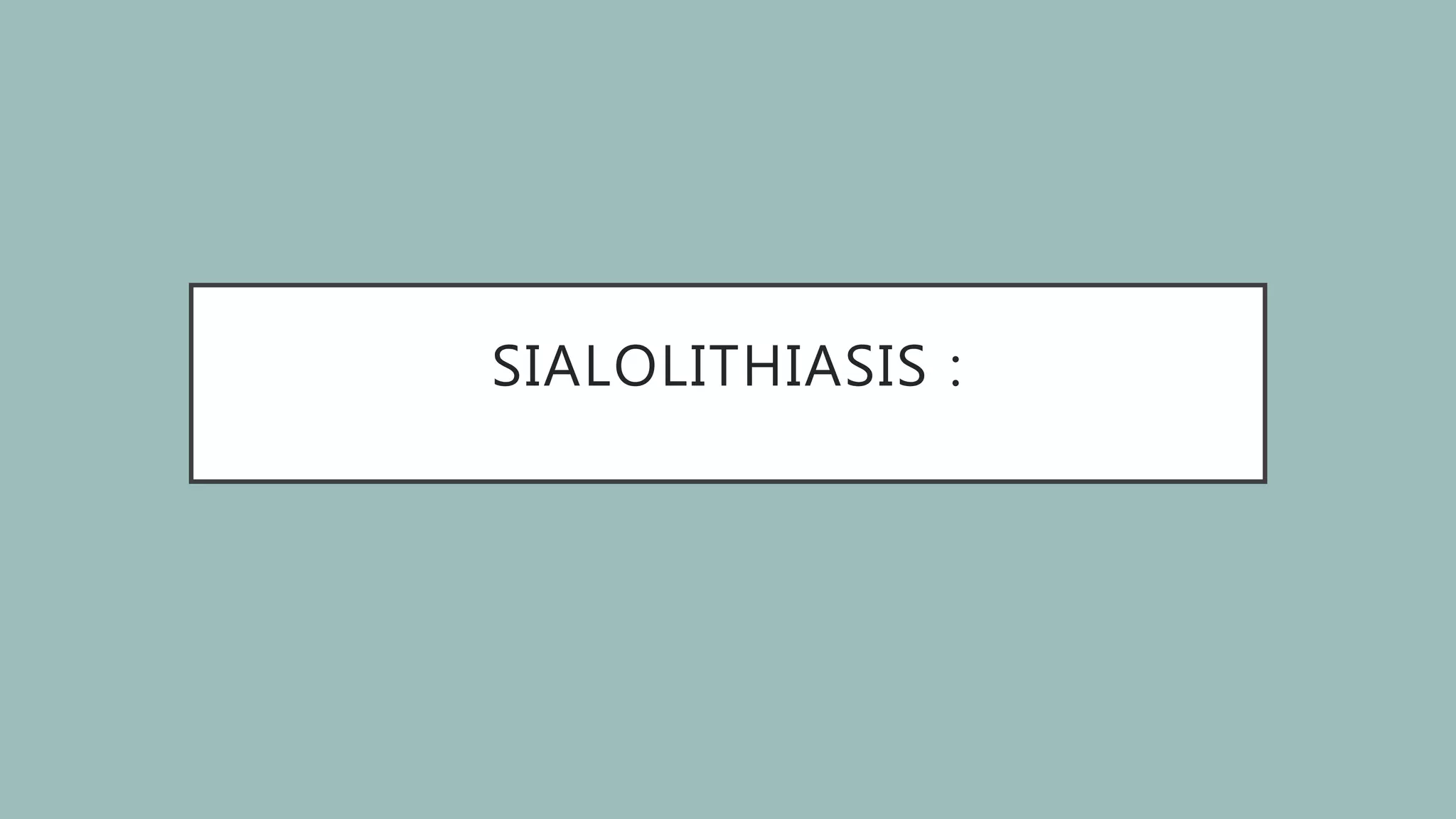 Sialolithiasis | PPTX