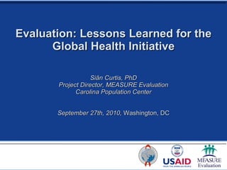 Evaluation: Lessons Learned for the Global Health Initiative | PPT