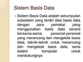 SISTEM BASIS DATA1 | PPTX