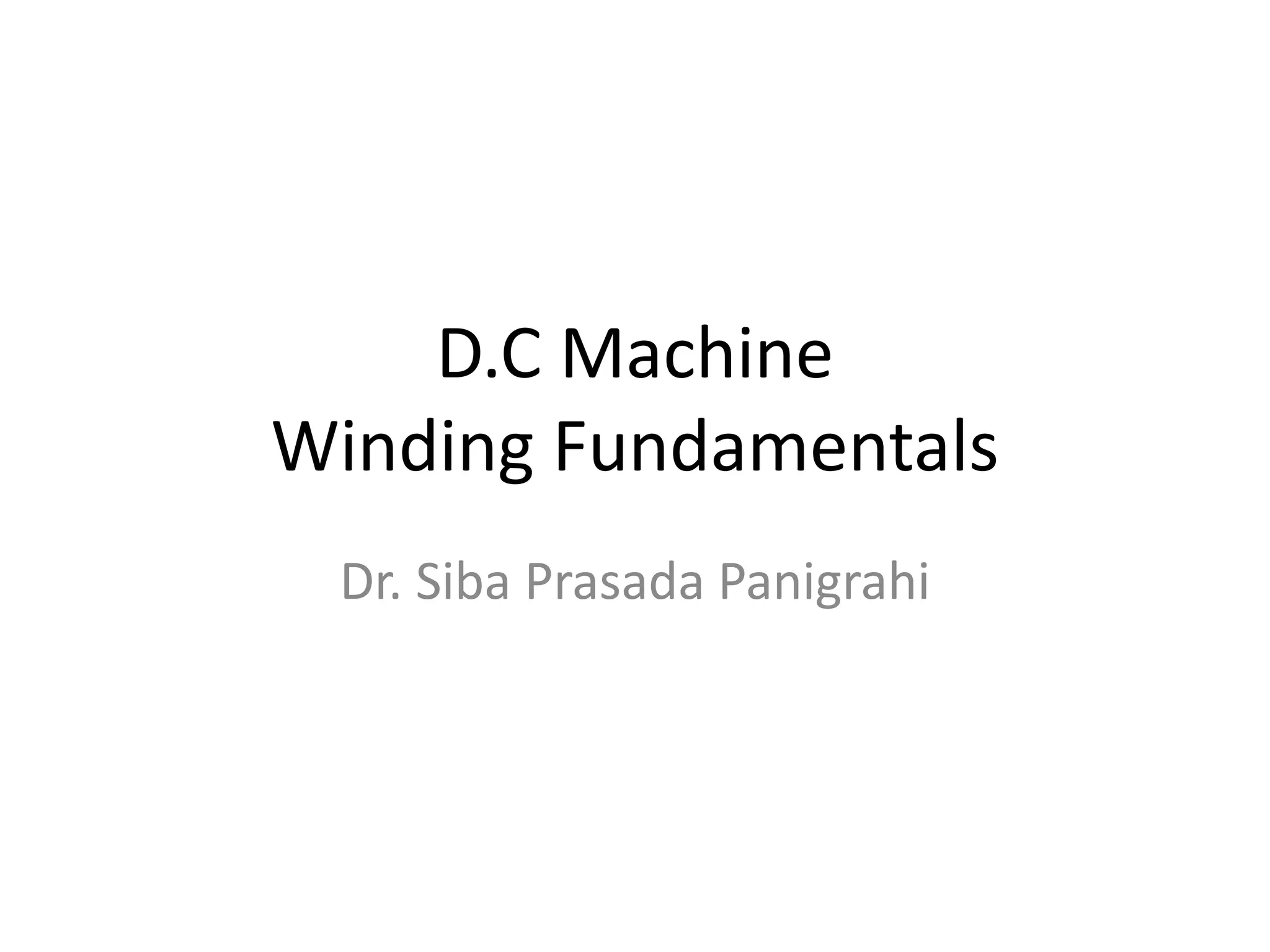 SibaPrasadaPanigrahi_dc-machine-winding-funda.pptx
