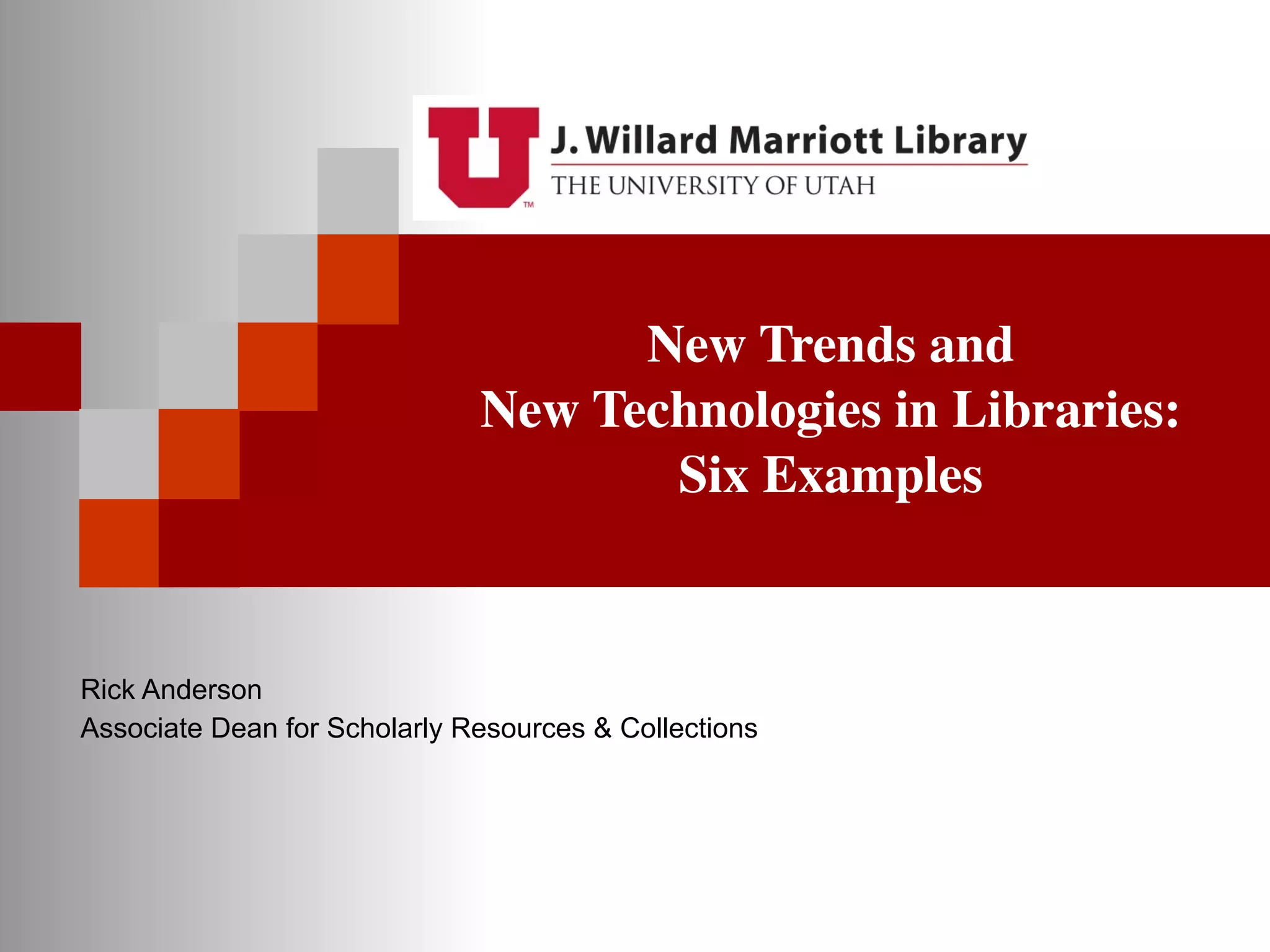 New Technologies and Trends in Libraries: Six Examples | PPT
