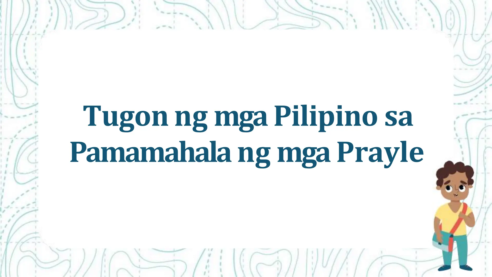 SIBIKA 5 - Tugon ng mga Pilipino sa Pamamahala ng mga Prayle.pptx