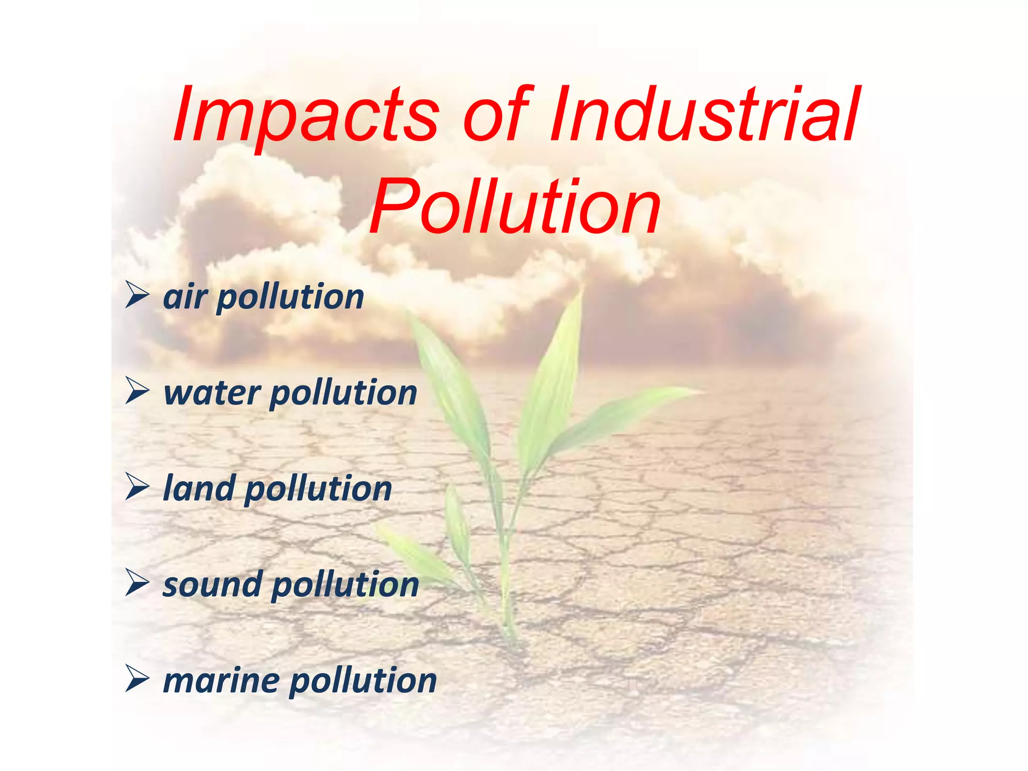 Impacts of Industrial Pollution in India | PPTX