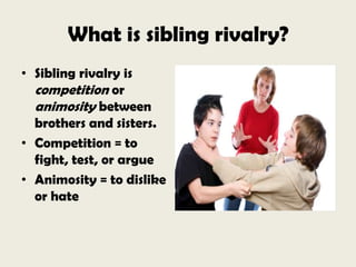 Sibling rivalry | PPTX