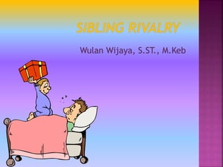 Sibling rivary.ppt