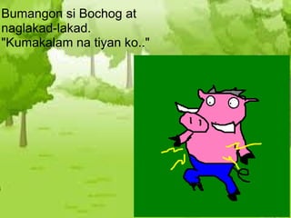 Si Bochog Matakaw | PPT