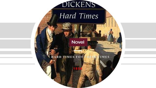 Hard Times by Charles Dickens. | PPTX | Fiction | Books and Literature