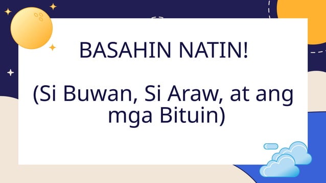Si Buwan, Si Araw, at ang mga Bituin.pptx
