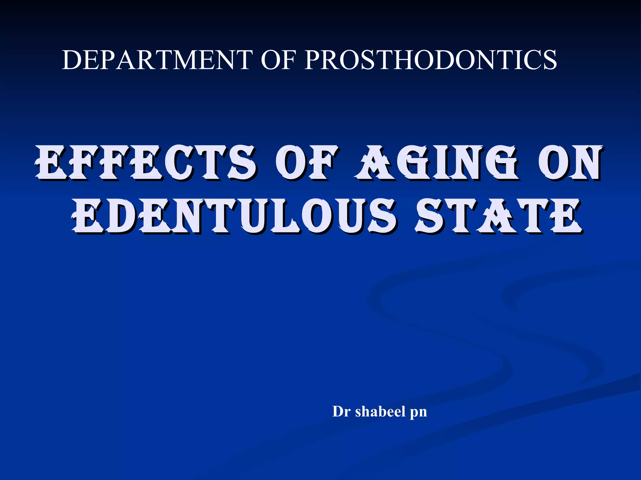 effect of aging on edentulous state | PPT