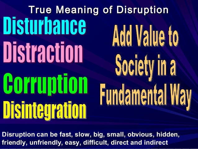 Successful Disruption: how to be the disruptor not disrupted