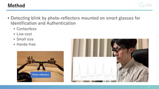 Identification and Authentication Using Blink with Smart Glasses | PPT