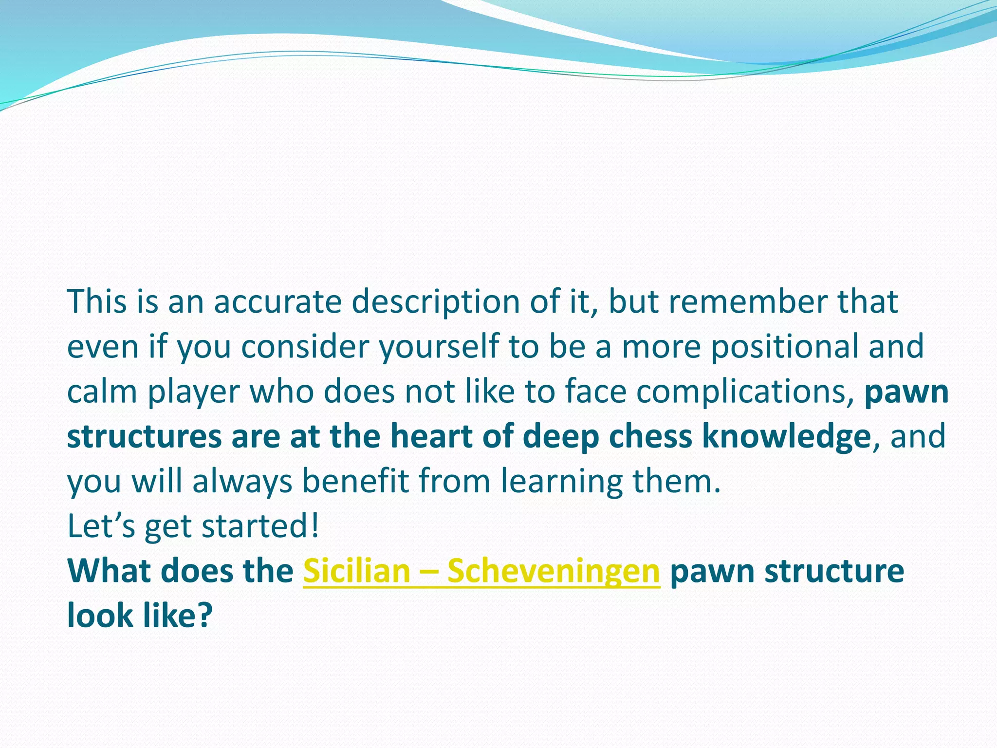 Pawn Structure 101: Sicilian – Scheveningen | PPTX