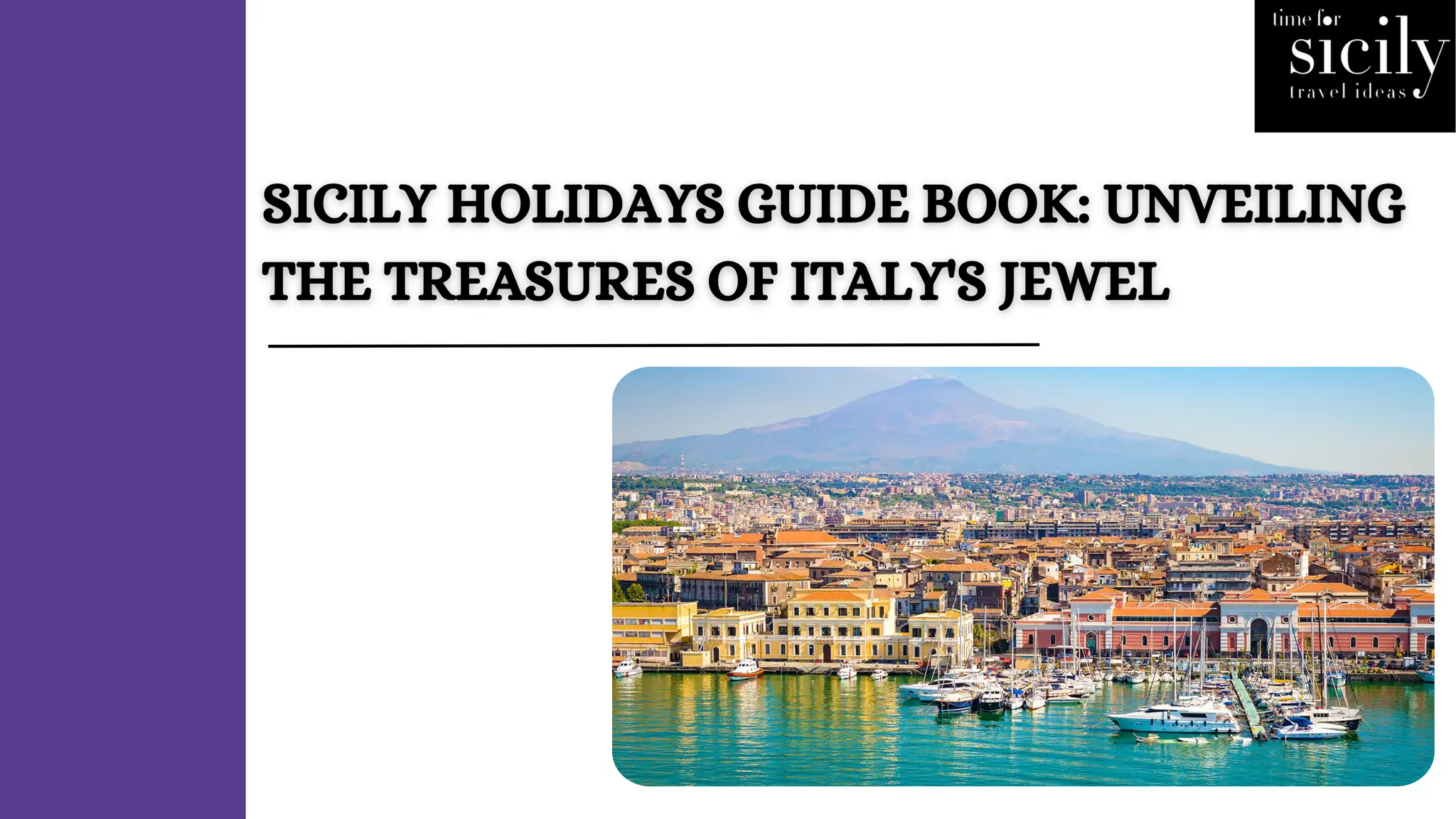 Sicily Holidays Guide Book: Unveiling the Treasures of Italy's Jewel | PPT