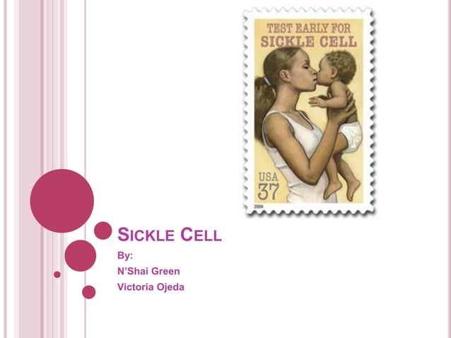Sickle cell | PPTX | Blood Disorders | Diseases and Conditions