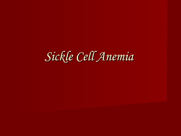 Sickle cell anemia | PPT