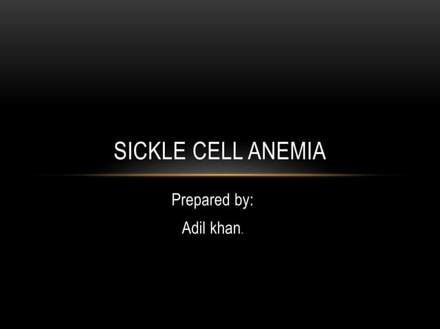 Sickle cell anemia presentation | PPTX