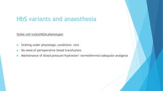 Sickle cell disease and anaeshesia | PPTX