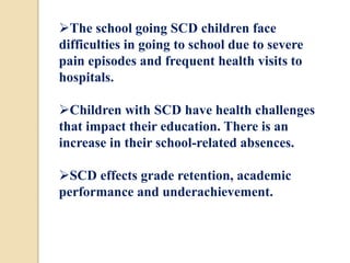 Sickle cell disese effecting school education in children.pptx