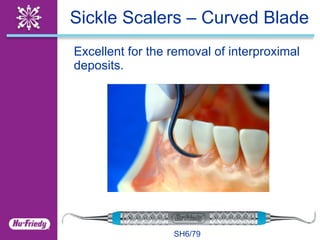 Curved Sickle Scaler