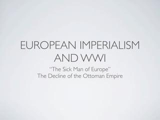 Sick man of europe | KEY