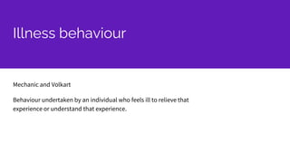 Sick Role and illness Behavior - Copy.pptx