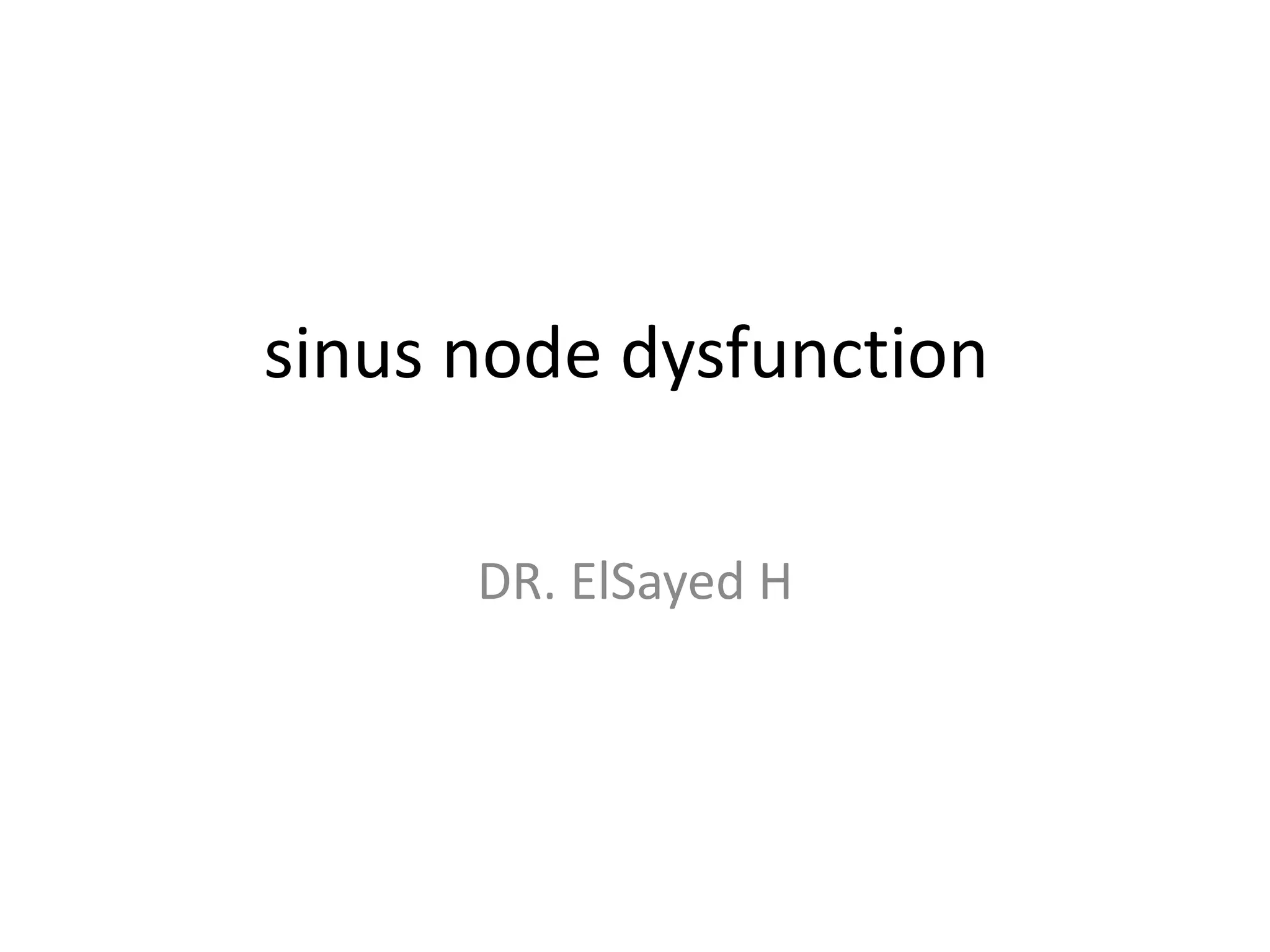 Sick sinus syndrome | PPTX