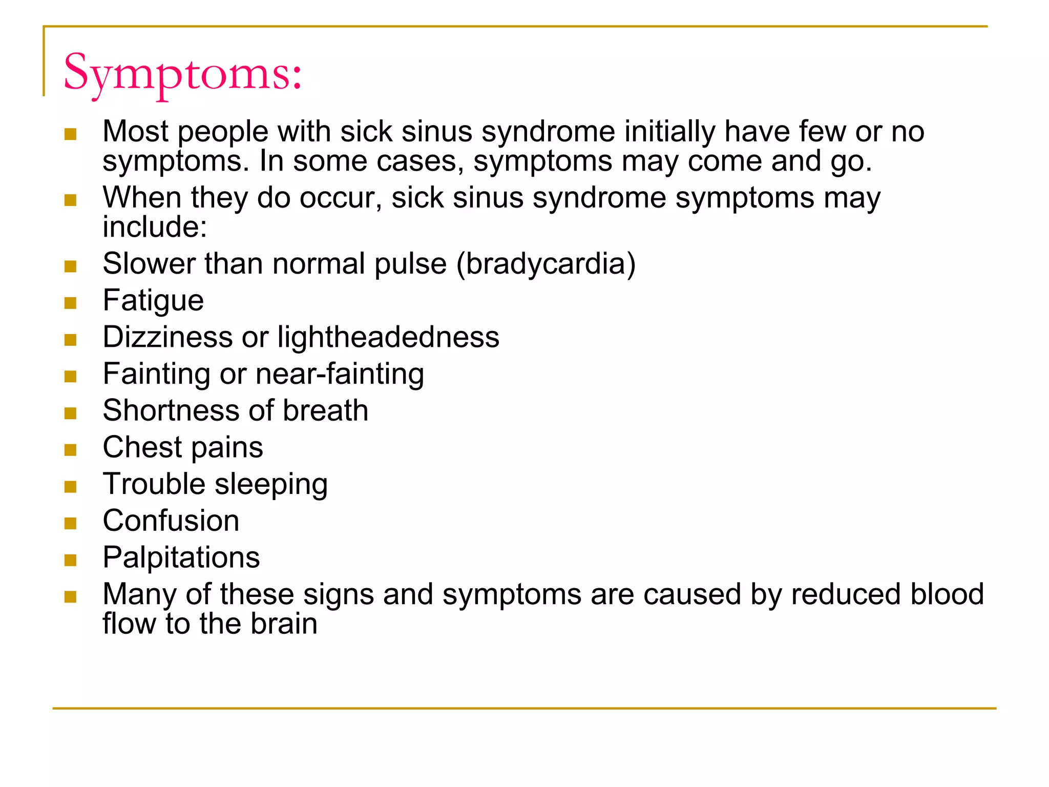 Sick sinus syndrome presntation and its Types with Causes. | PPT