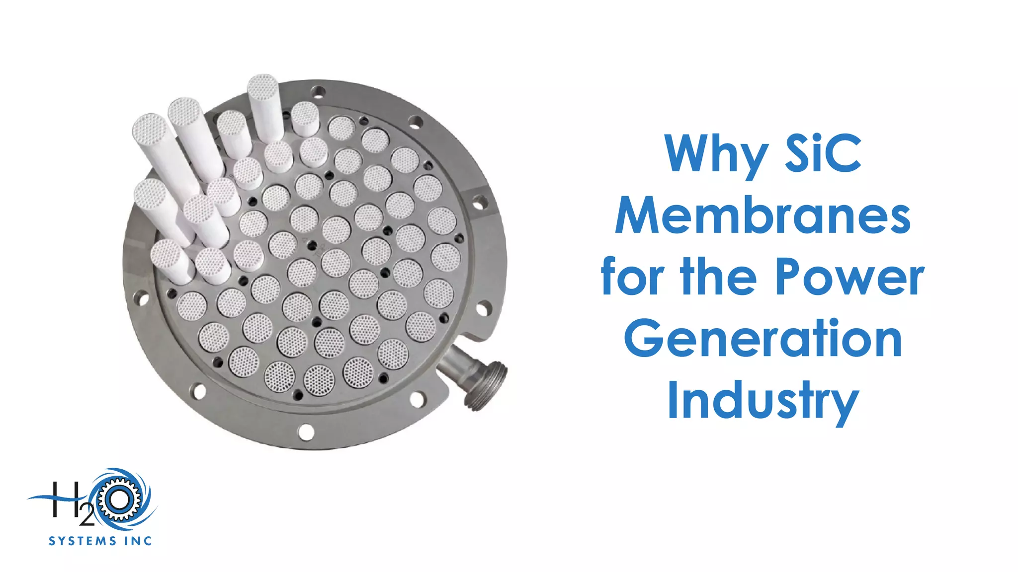 6 reasons why SiC Ultrafiltration helps the Power Generation Industry | PPT