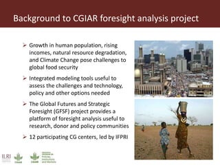 Foresight modeling to guide sustainable intensification of smallholder systems | PPTX