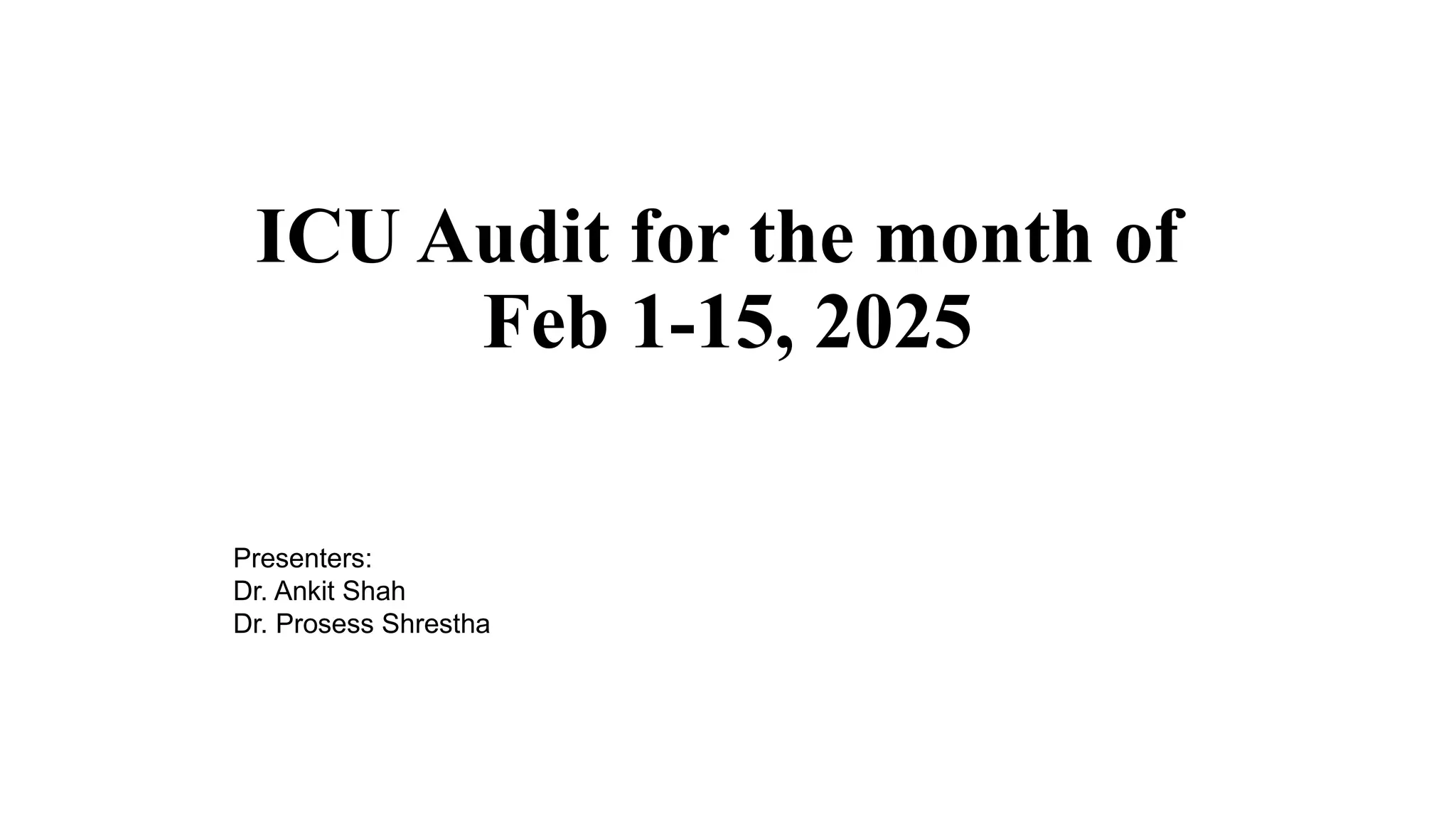 Sicu icu audit report format .pptx shdkksksisj | PPTX