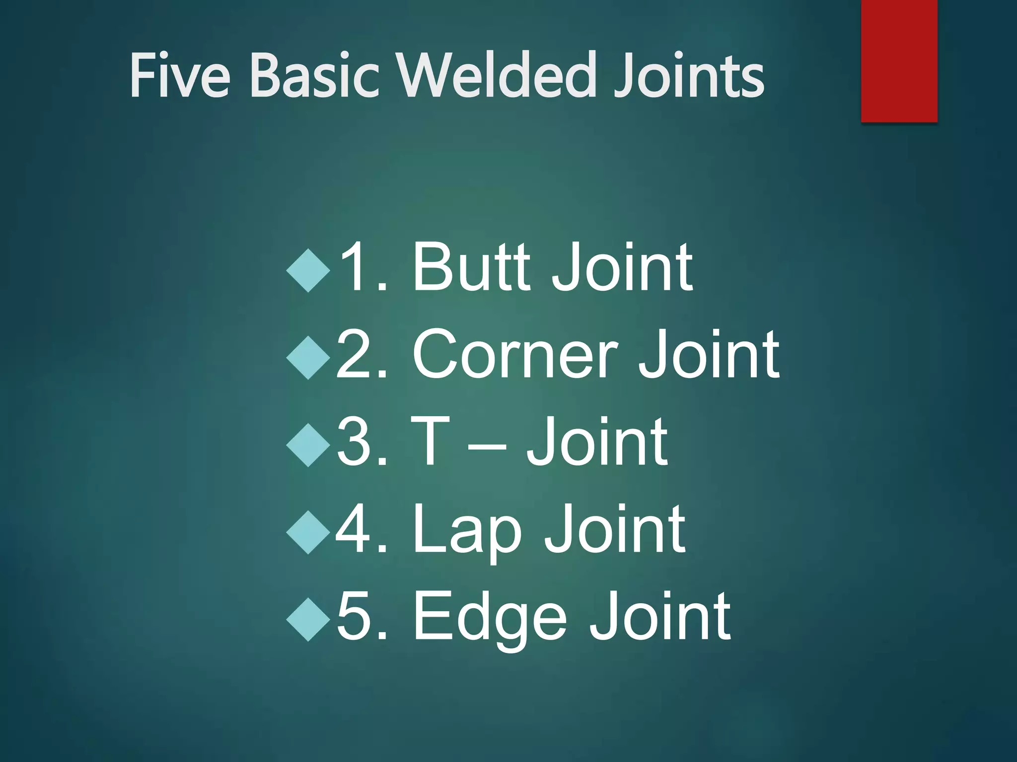PPT ON TYPES OF WELDING JOINTS | PPT