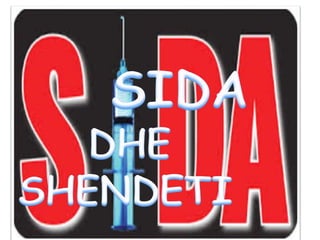 Sida dhe shendeti | PPTX