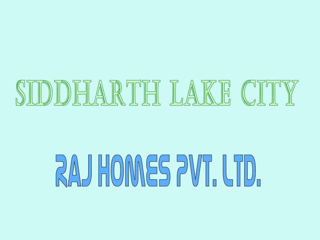 Siddharth Lake City | PPT