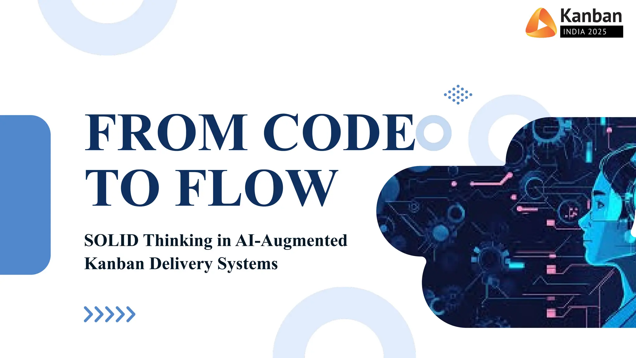 Kanban India 2025 | Siddharth Chauhan | From Code to Flow: SOLID Thinking in AI-Augmented Kanban ...