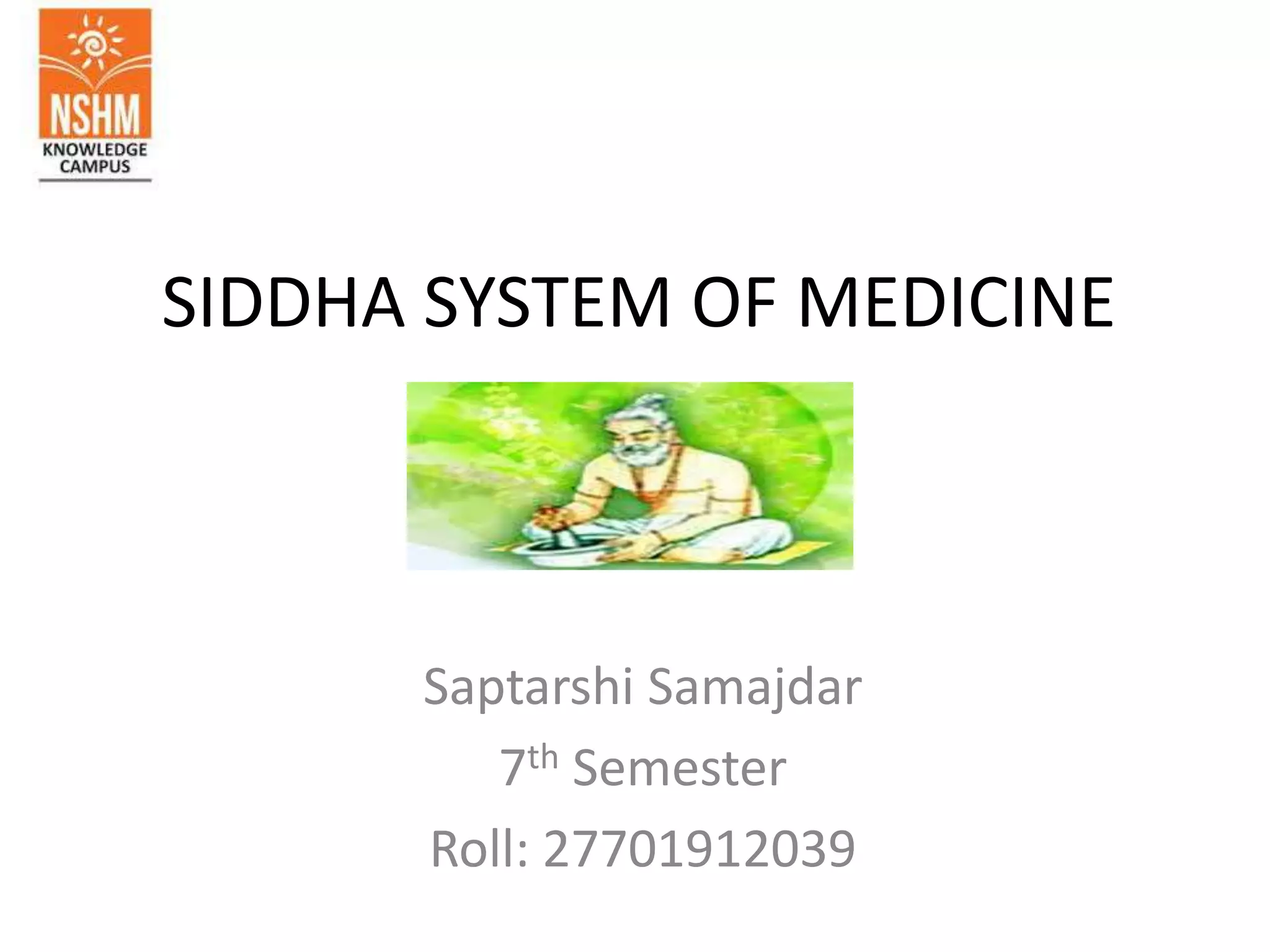 Siddha system of medicine | PPTX