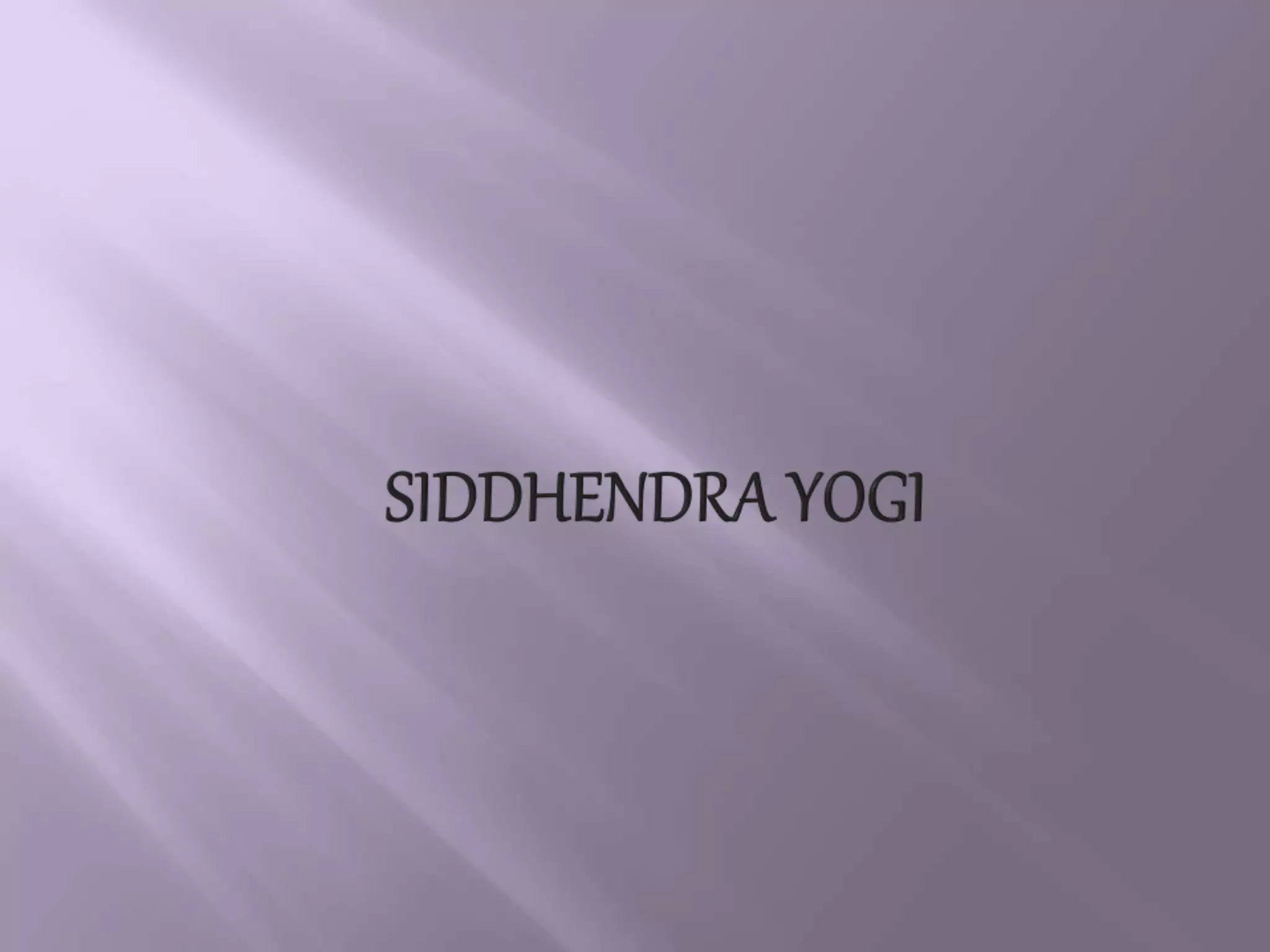 SIDDHENDRA YOGI.pptx