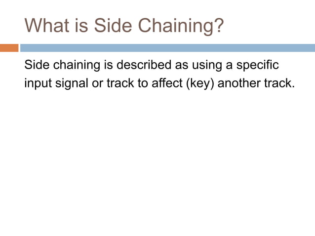 Side chaining | PPT