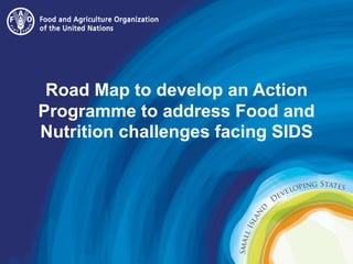 Road Map to develop an Action Programme to address Food and Nutrition ...