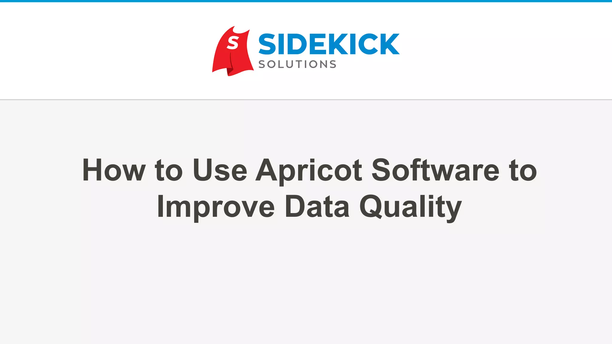 How to Use Apricot Software to Improve Data Quality | PPT