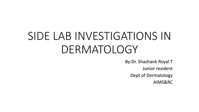 SIDE LAB INVESTIGATIONS IN DERMATOLOGY srt-1.pptx | Skin and ...