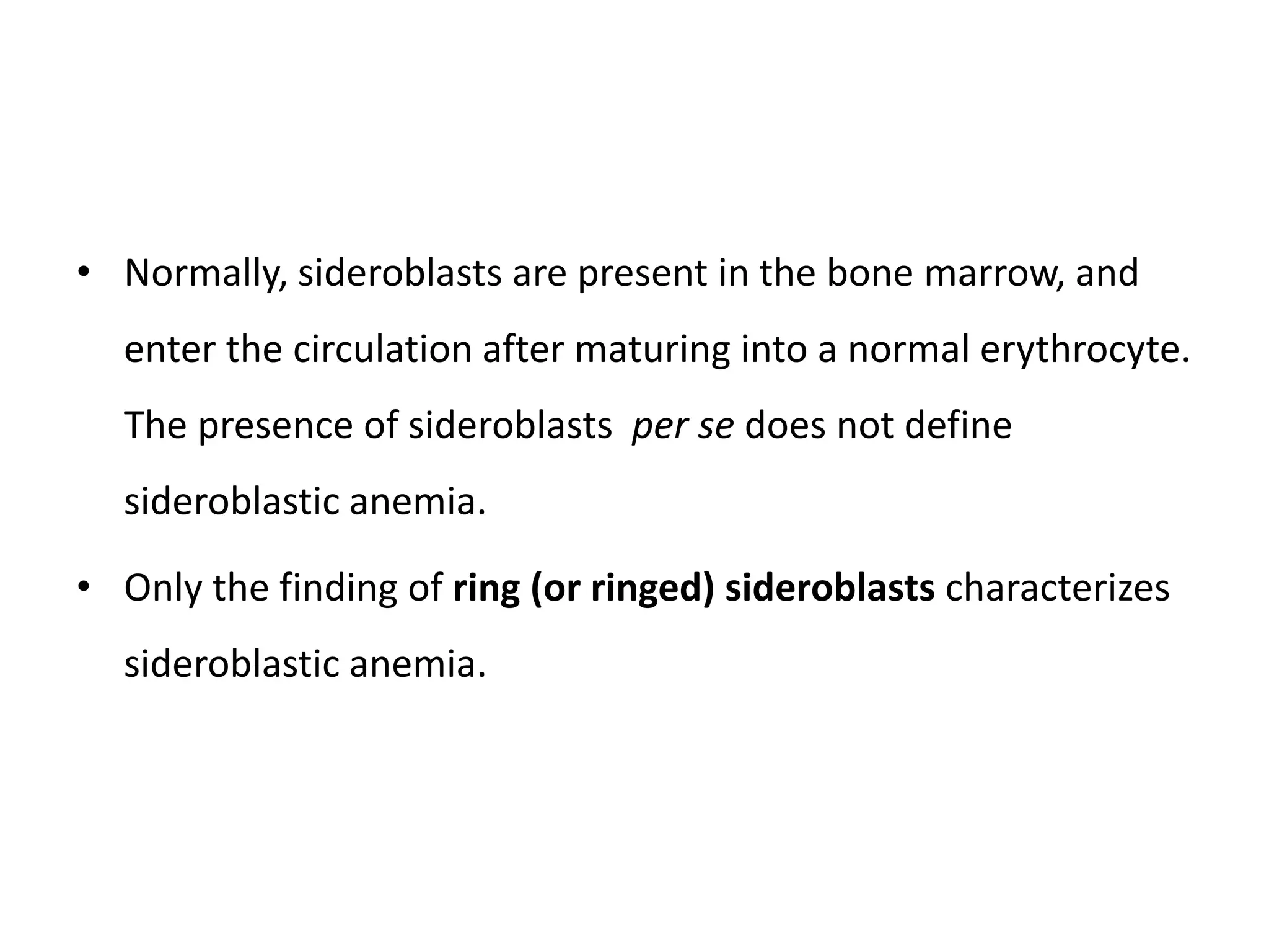 Sideroblastic anemia - Etiopathogenesis, Clinical features, Advances in ...