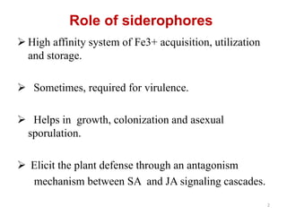 Siderophores properties, mechanism and preparation | PPTX
