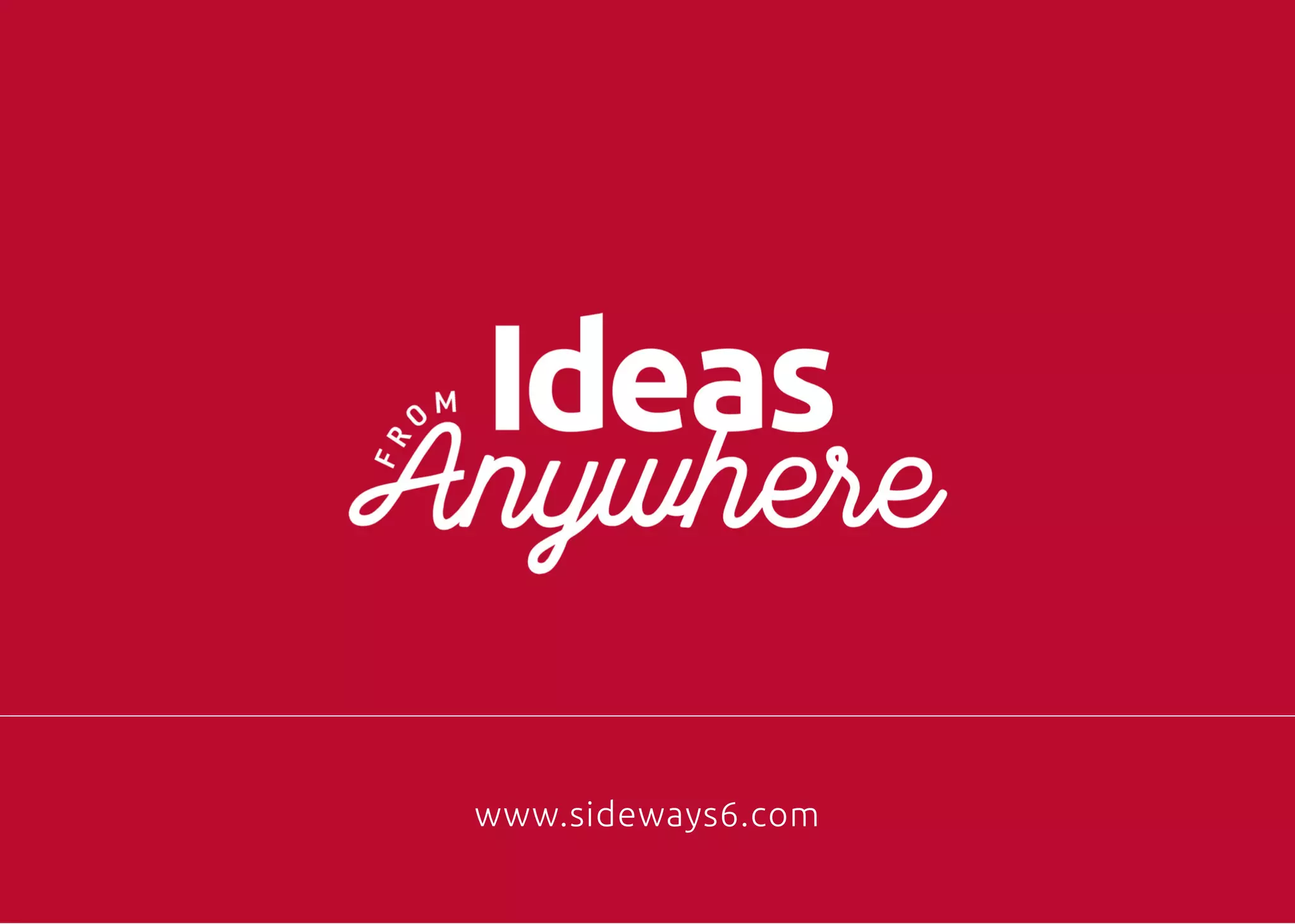Sideways 6 - Ideas from Anywhere | PDF